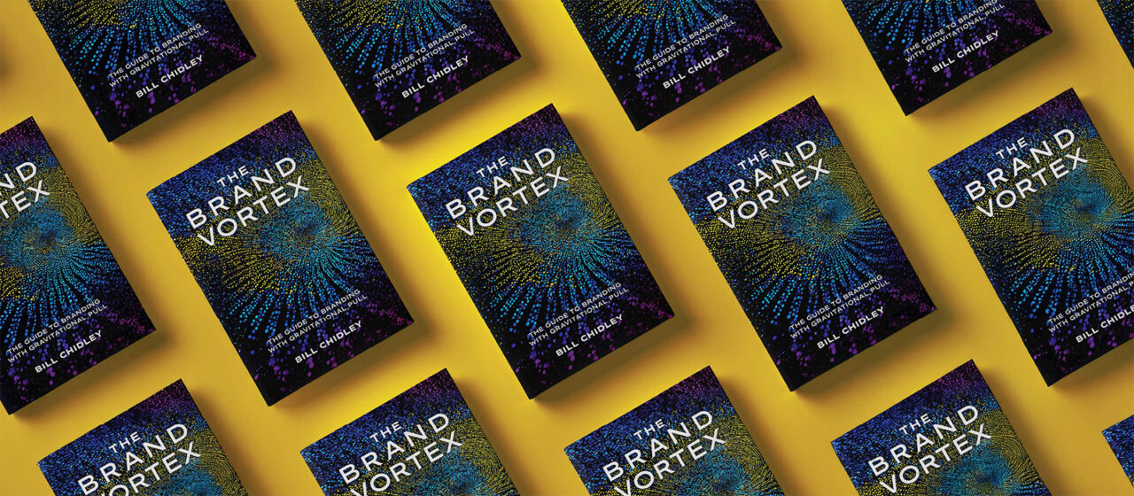 Bill Chidley Authors New Book, The Brand Vortex - ChangeUp